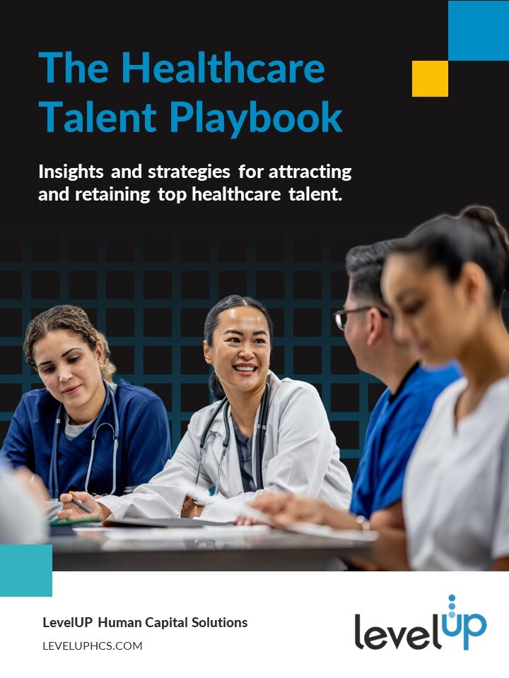 LevelUP HCS - The Healthcare Talent Playbook